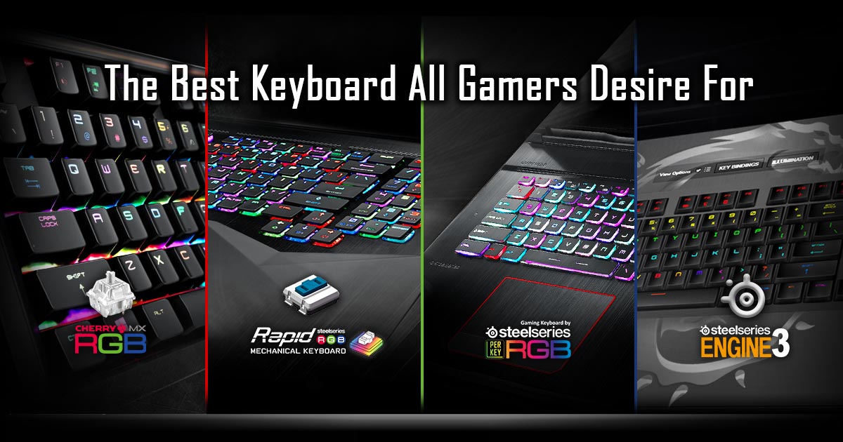 The Best Keyboard All Gamers Desire For